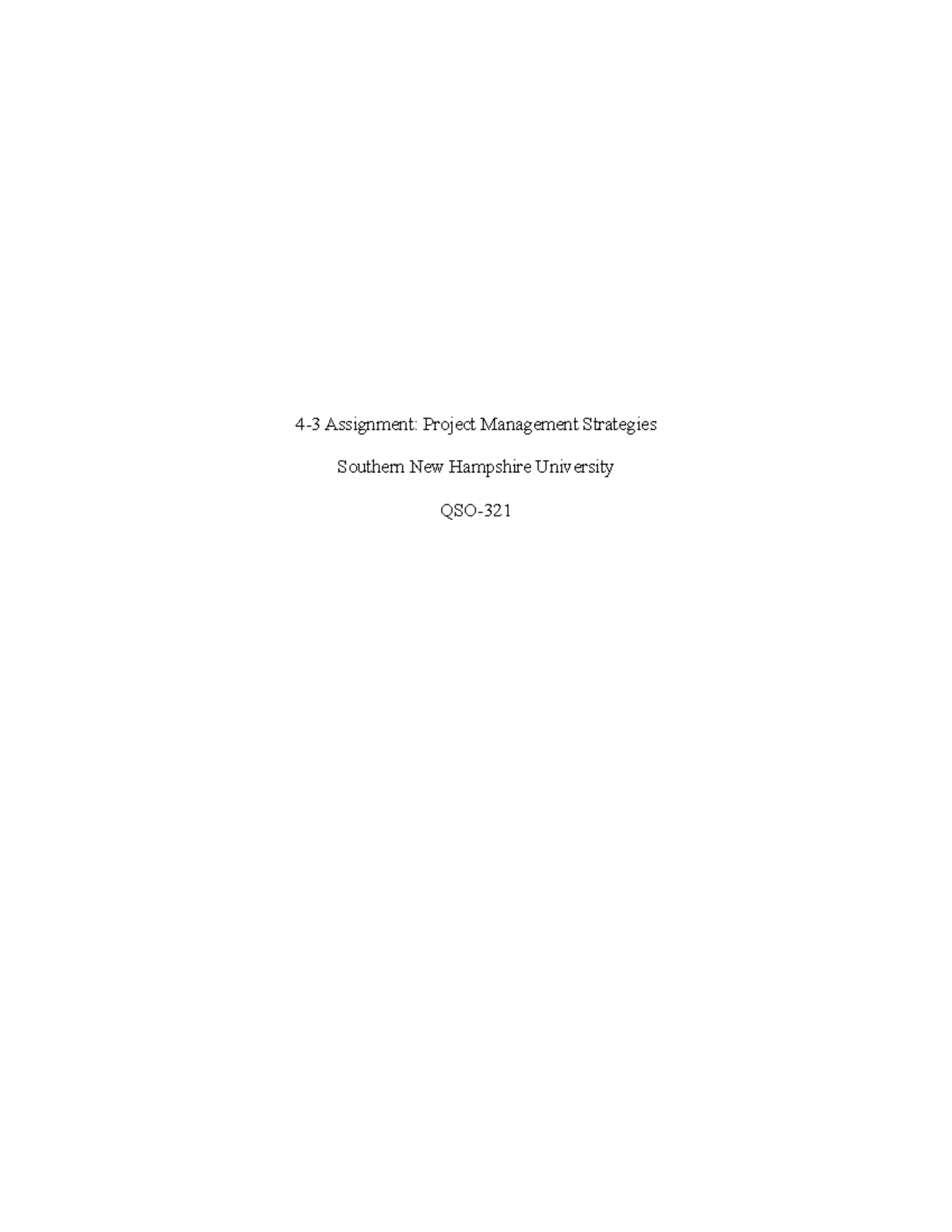 4-3 Assignment Homework - 4-3 Assignment: Project Management Strategies ...