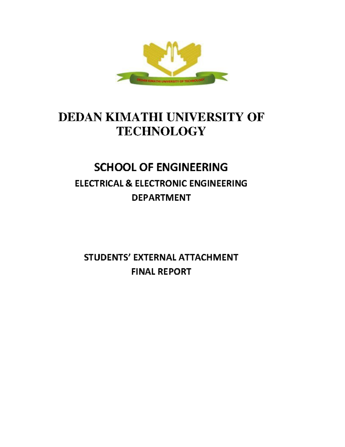 Dedan Kimathi University OF Technology - DEDAN KIMATHI UNIVERSITY OF TECHNOLOGY SCHOOL OF - Studocu
