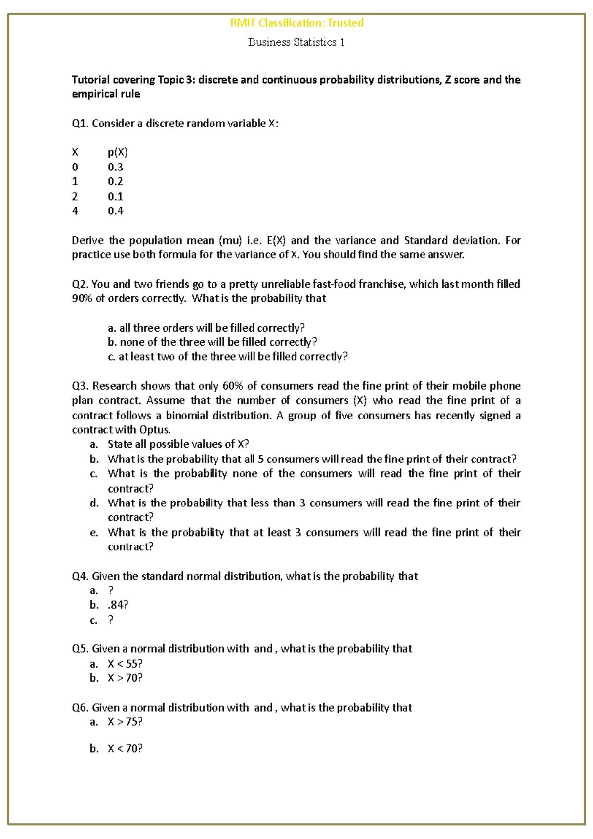 Tutorial week 4 covering Topic 3 - New Questions-2 - Business Statistics 1 Tutorial covering ...