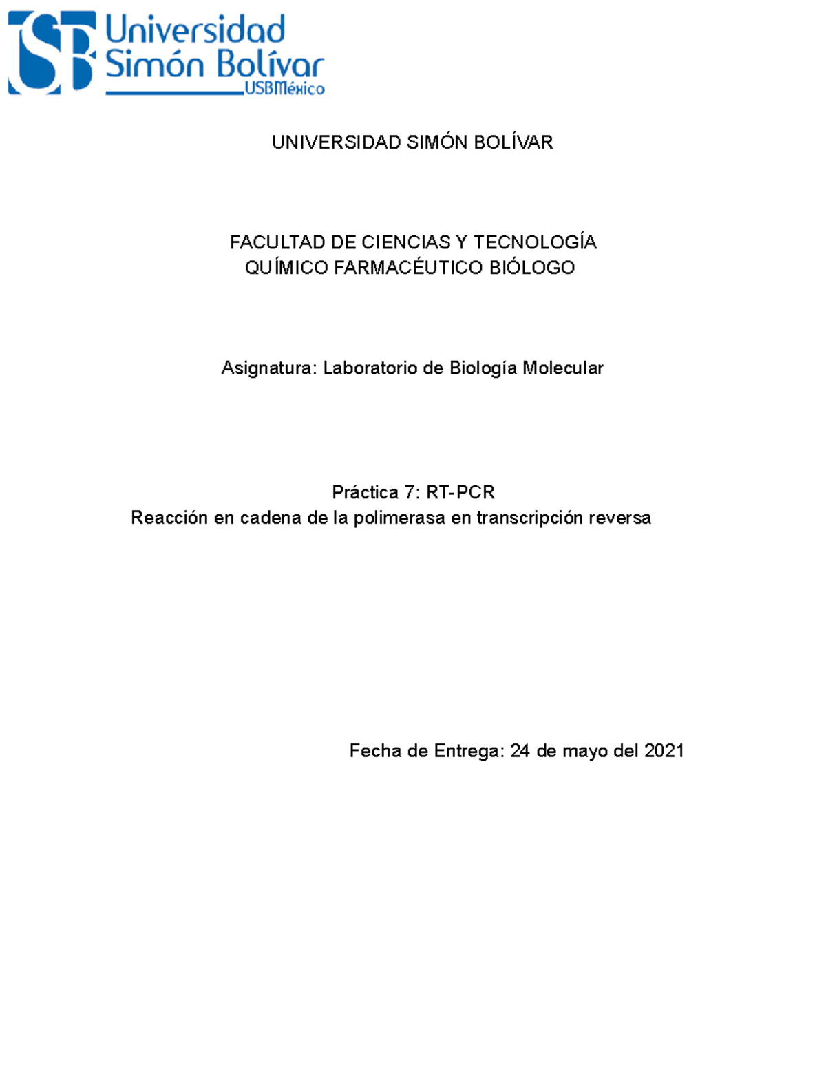 Informe Práctica 7 - Práctica 7: RT-PCR Reacción en cadena de la ...
