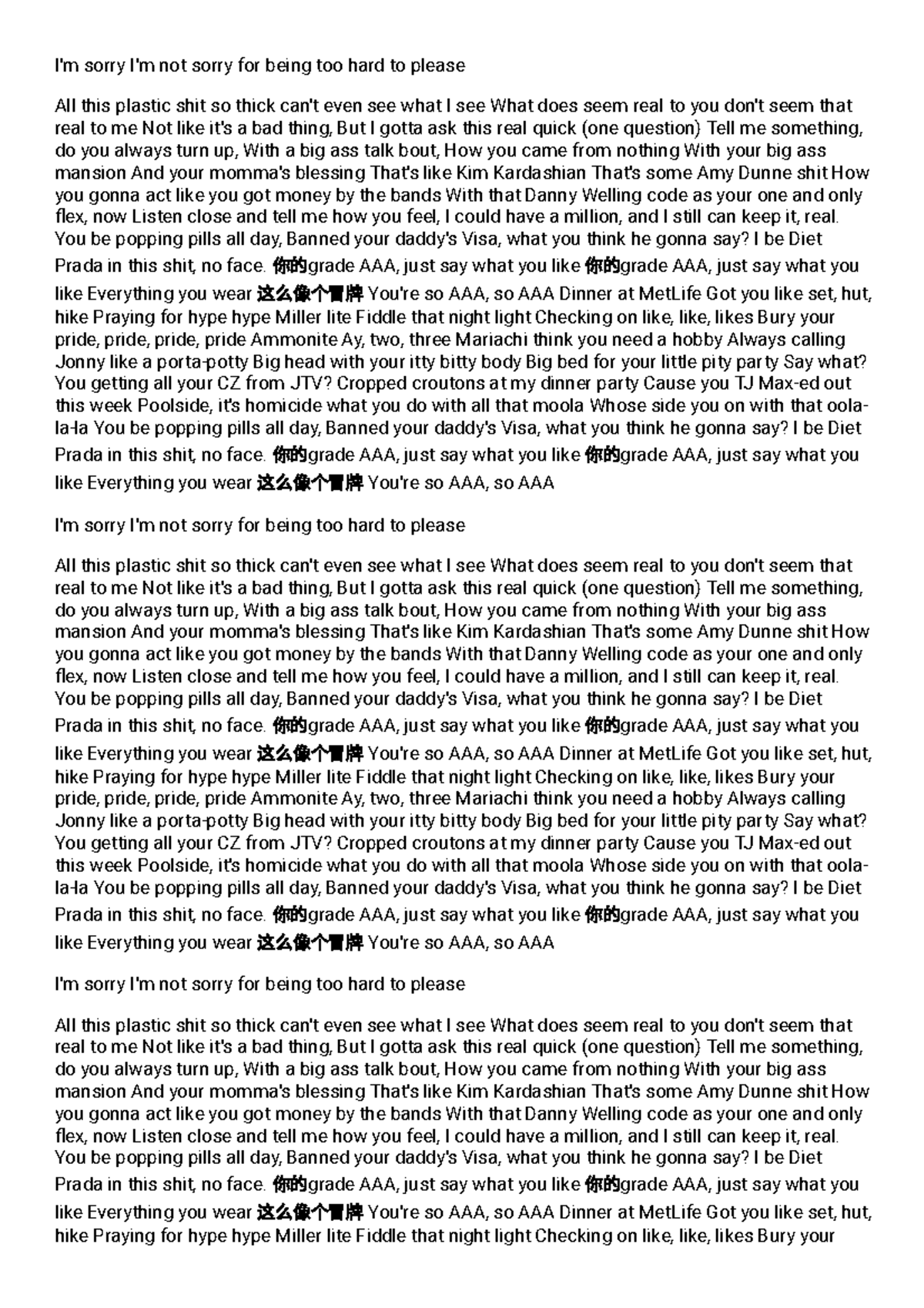 Aaaaa - I'm sorry I'm not sorry for being too hard to please All this ...