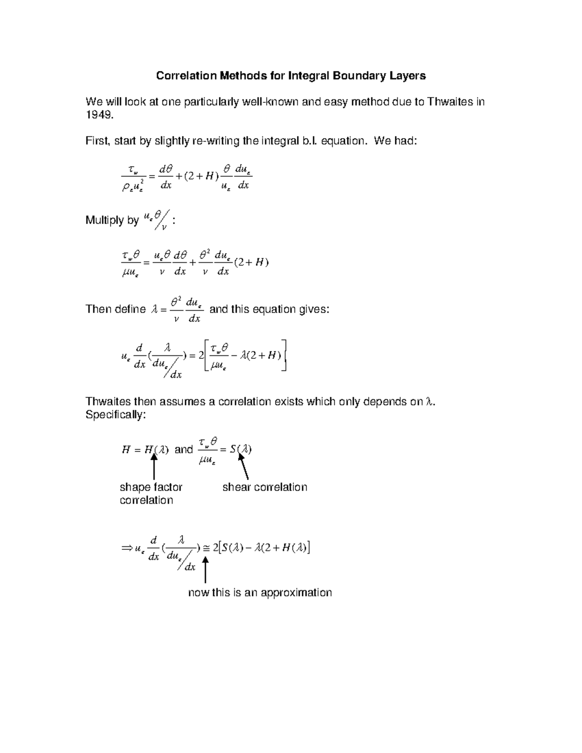 Correlation Methods for Integral Boundary Layers - equation. We had: dx ...