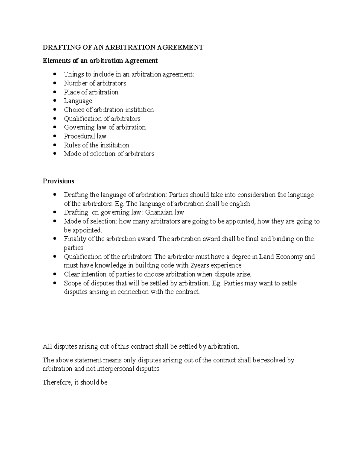 Arbitration - Eg. The language of arbitration shall be english Drafting on governing law ...