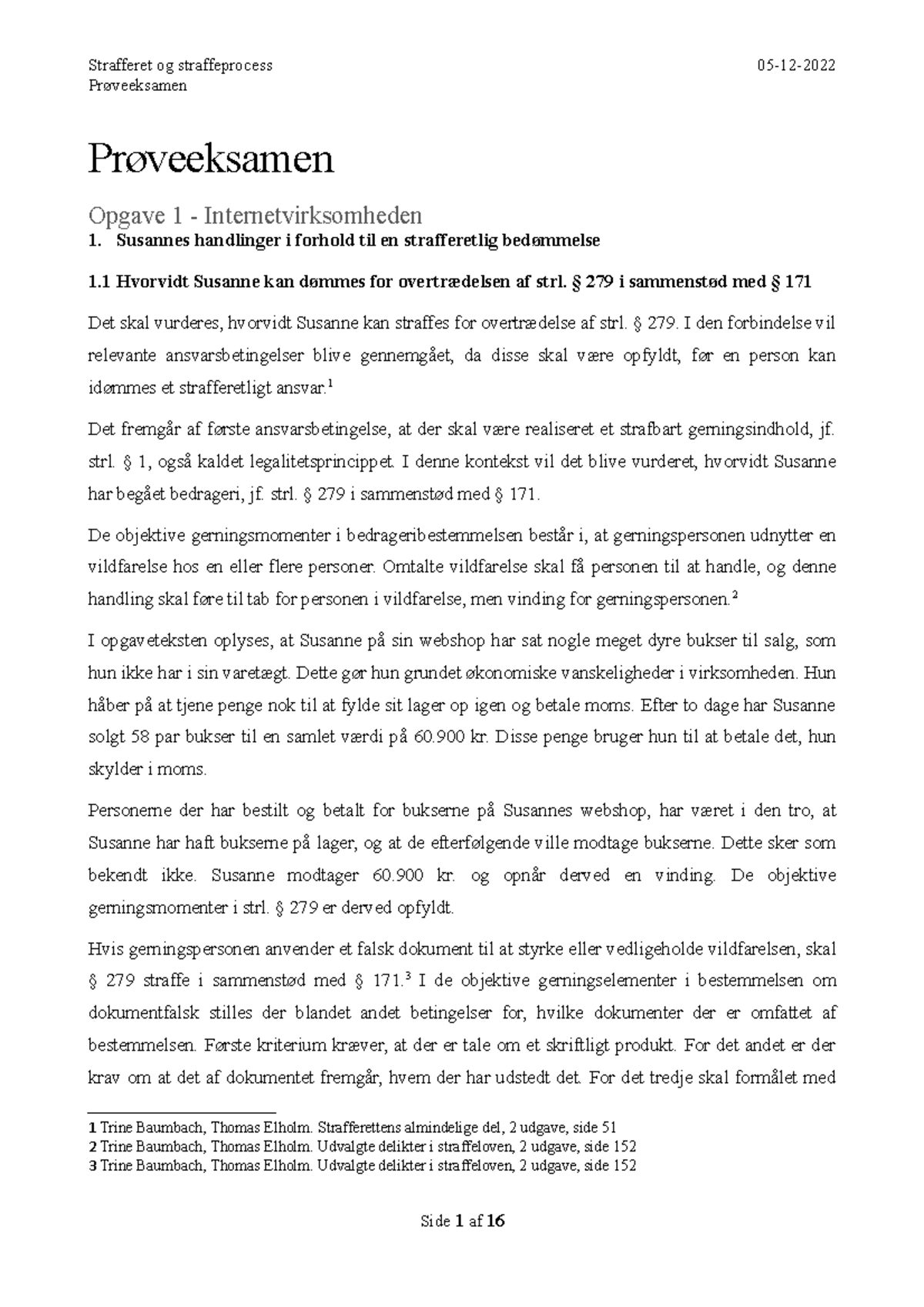 Prøveeksamen - Prøveeksamen Prøveeksamen Opgave 1 ...