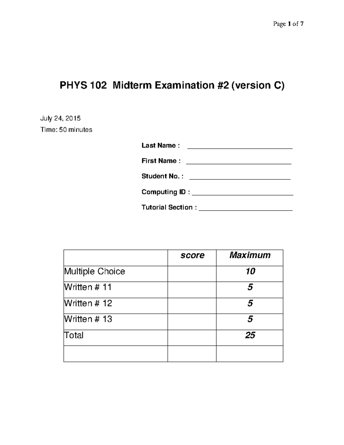 Midterm 2016, questions and answers - PHYS 102 Midterm Examination #2 (version C) July 24, 2015 ...