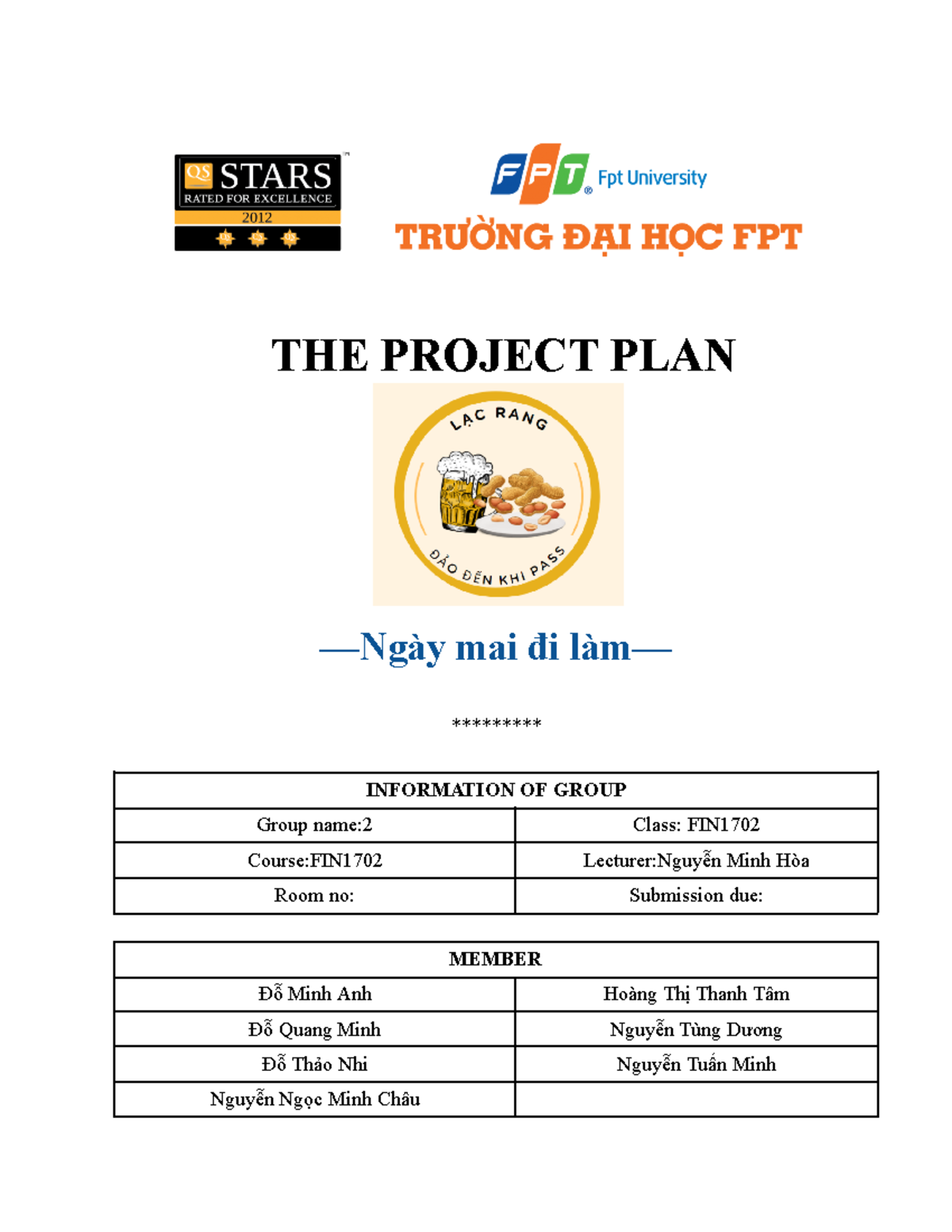 Project plan.docx - THE PROJECT PLAN —Ngày mai đi làm— ********* INFORMATION OF GROUP Group name ...
