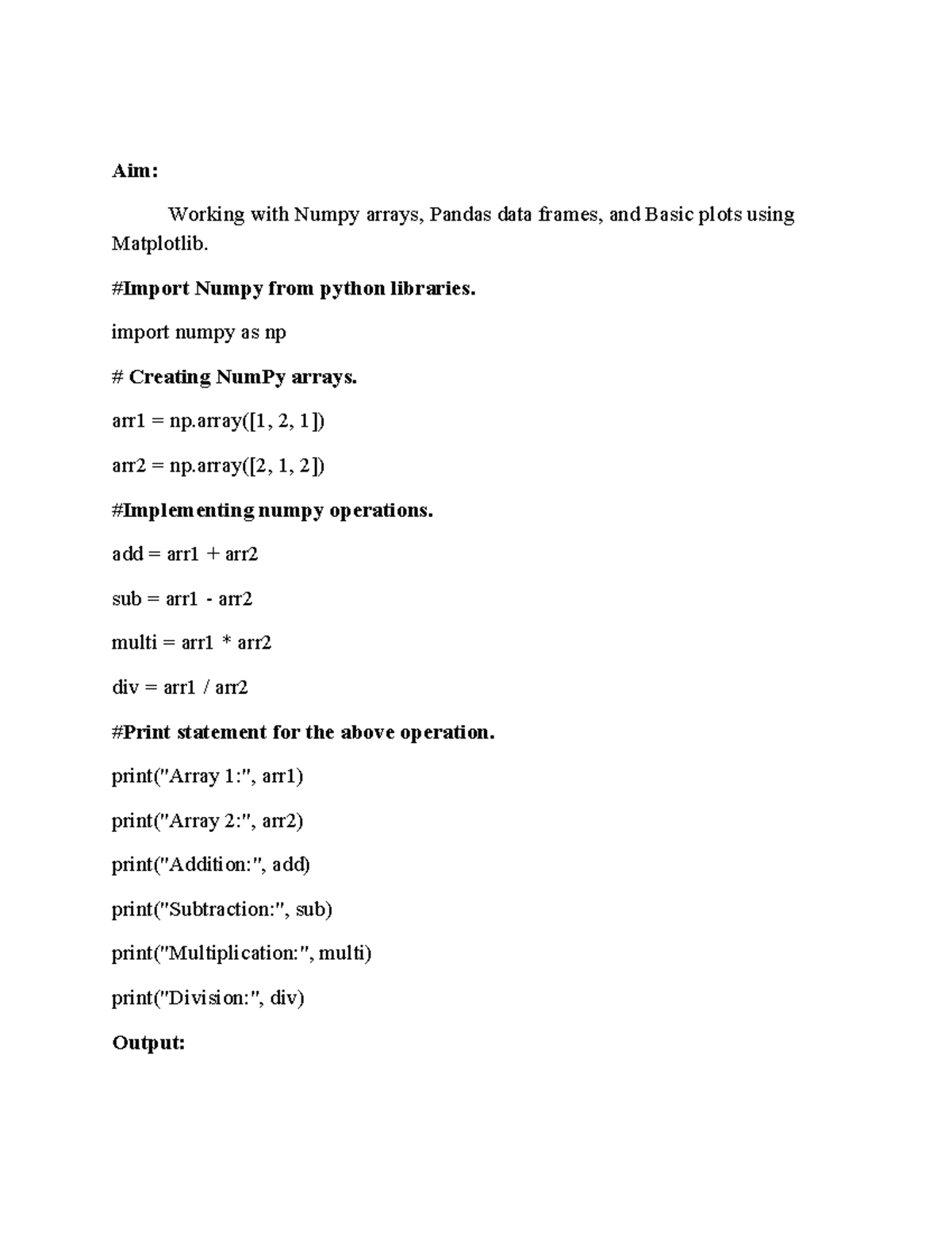 EXDR@ - Aim: Working with Numpy arrays, Pandas data frames, and Basic ...