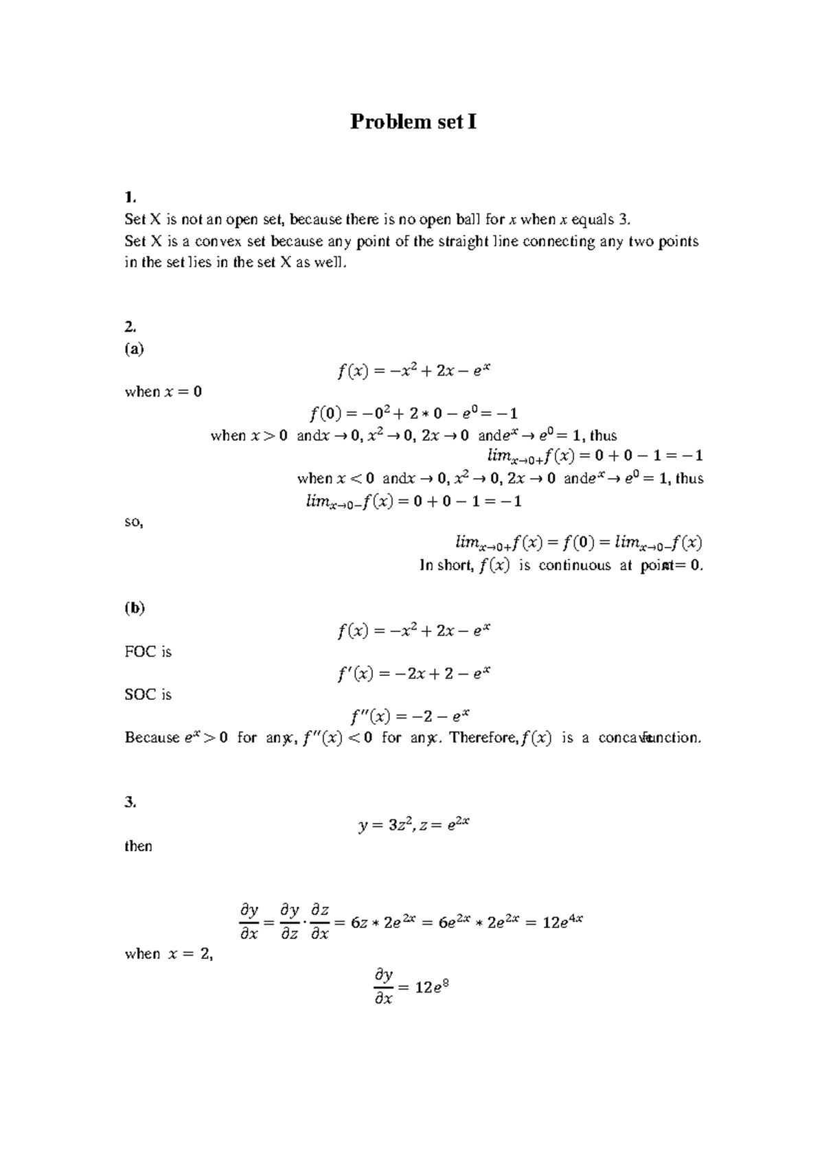 Ps1 answer - Problem set I 1. Set X is not an open set, because there is no open ball for x when ...