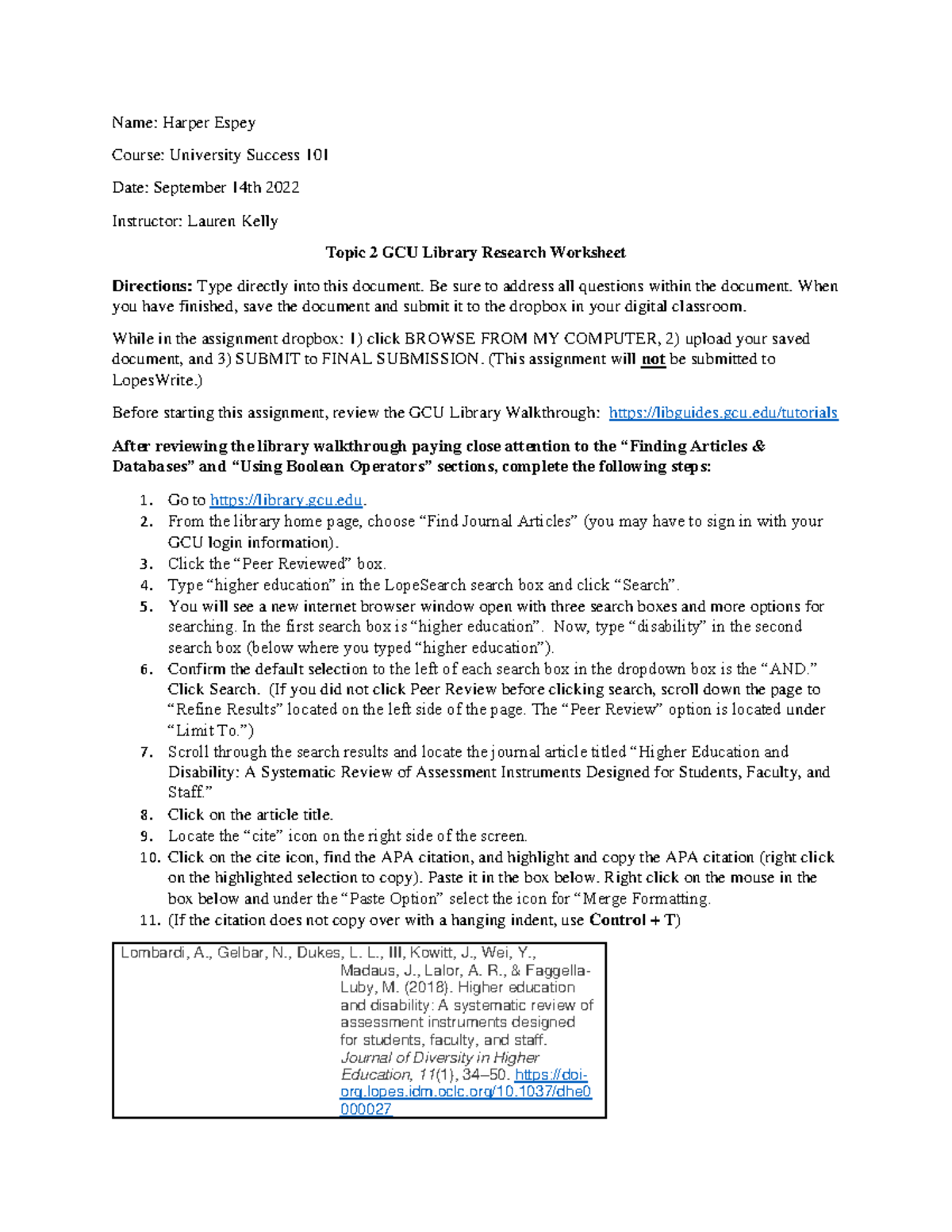 Univ 101 library research - Name: Harper Espey Course: University ...