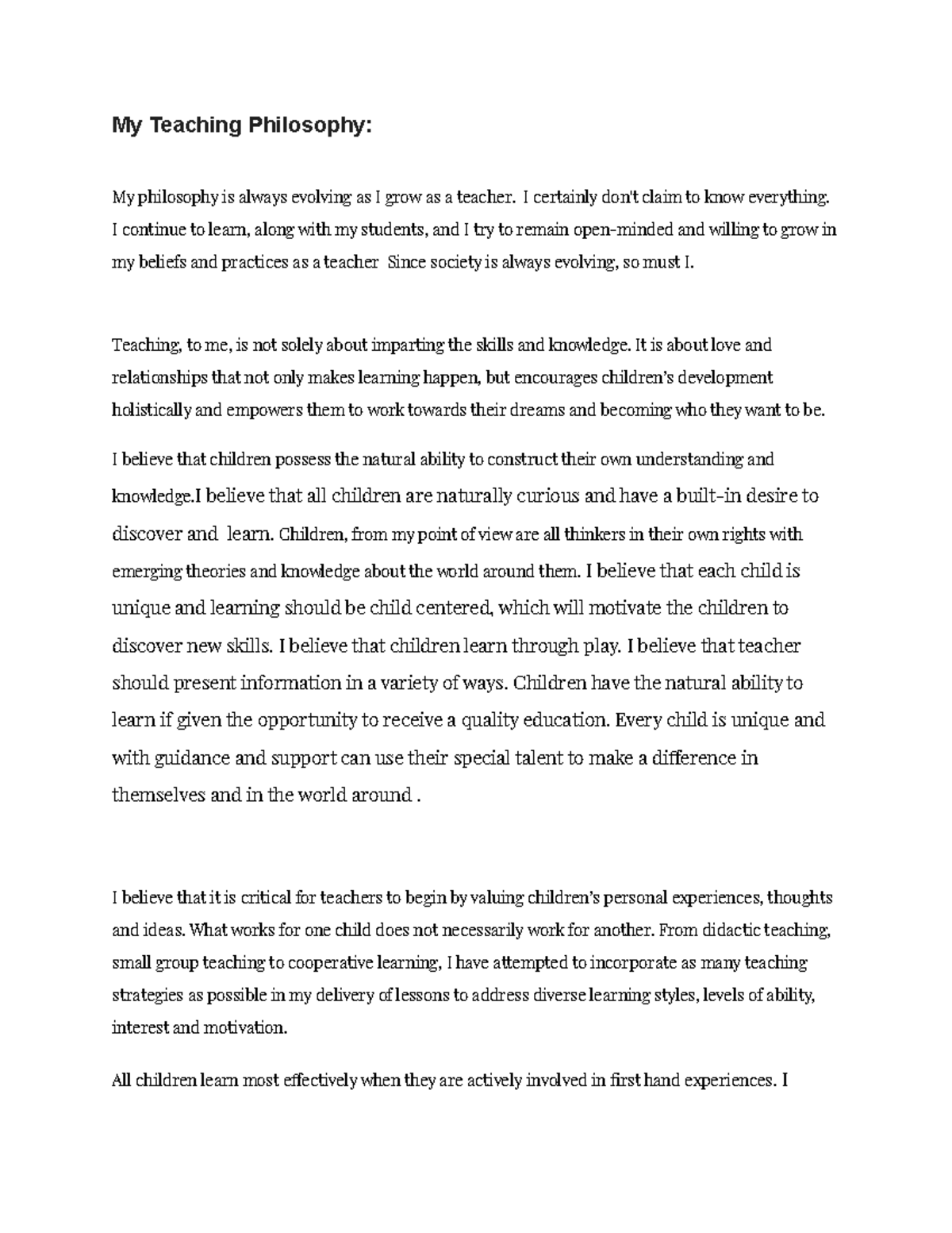 My Teaching Philosophy - I certainly don't claim to know everything. I ...