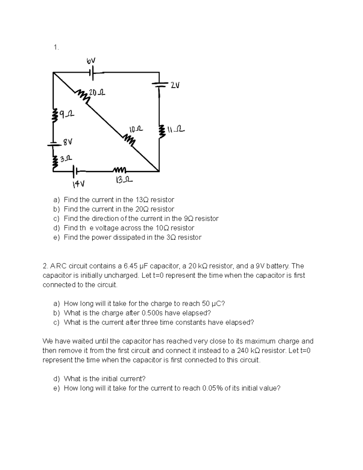 Phys214 SI Exam Review 2 - 1. a) Find the current in the 13Ω resistor b) Find the current in the ...