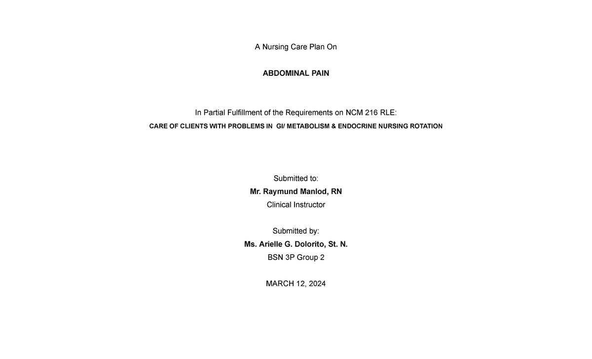 Abdominal Pain NCP - A Nursing Care Plan On ABDOMINAL PAIN In Partial Fulfillment of the - Studocu