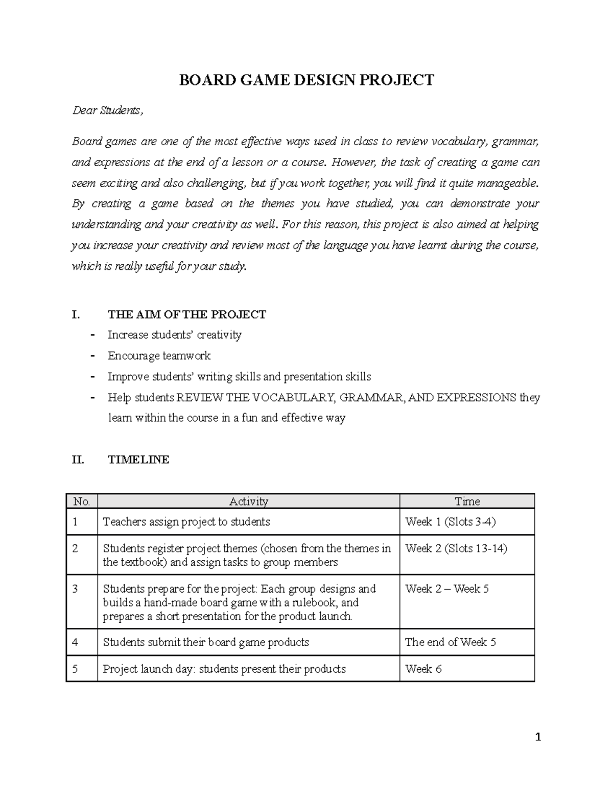 Guidelines - Board GAME Design Project - BOARD GAME DESIGN PROJECT Dear Students, Board games ...