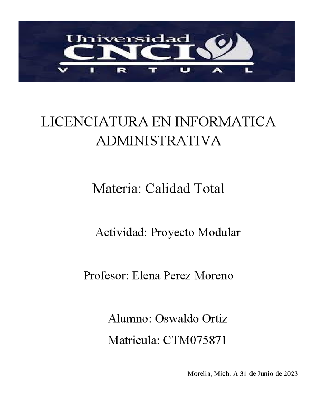 Proyecto Modular M6 Calidad Total Oswaldo Ortiz - LICENCIATURA EN INFORMATICA ADMINISTRATIVA ...