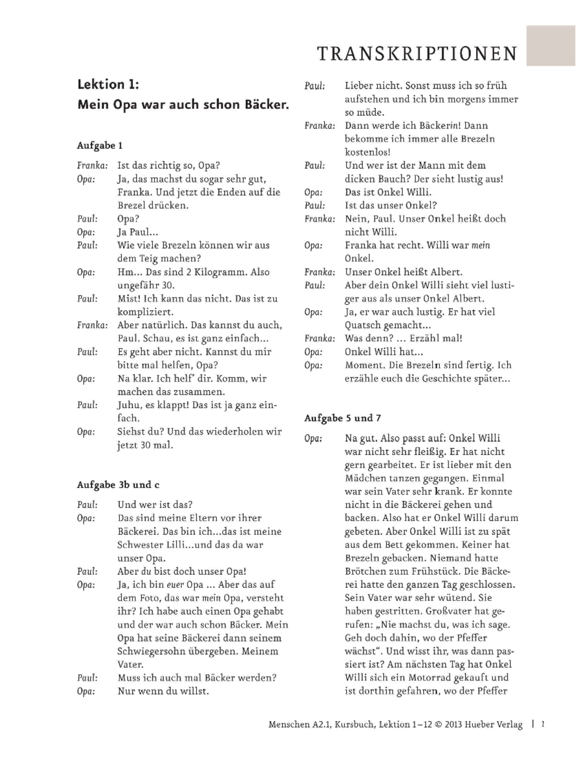 Msn transkript KB A2 - transcript - Lektion 1 : Mein Opa war auch schon Bäcker. Lieber nicht ...