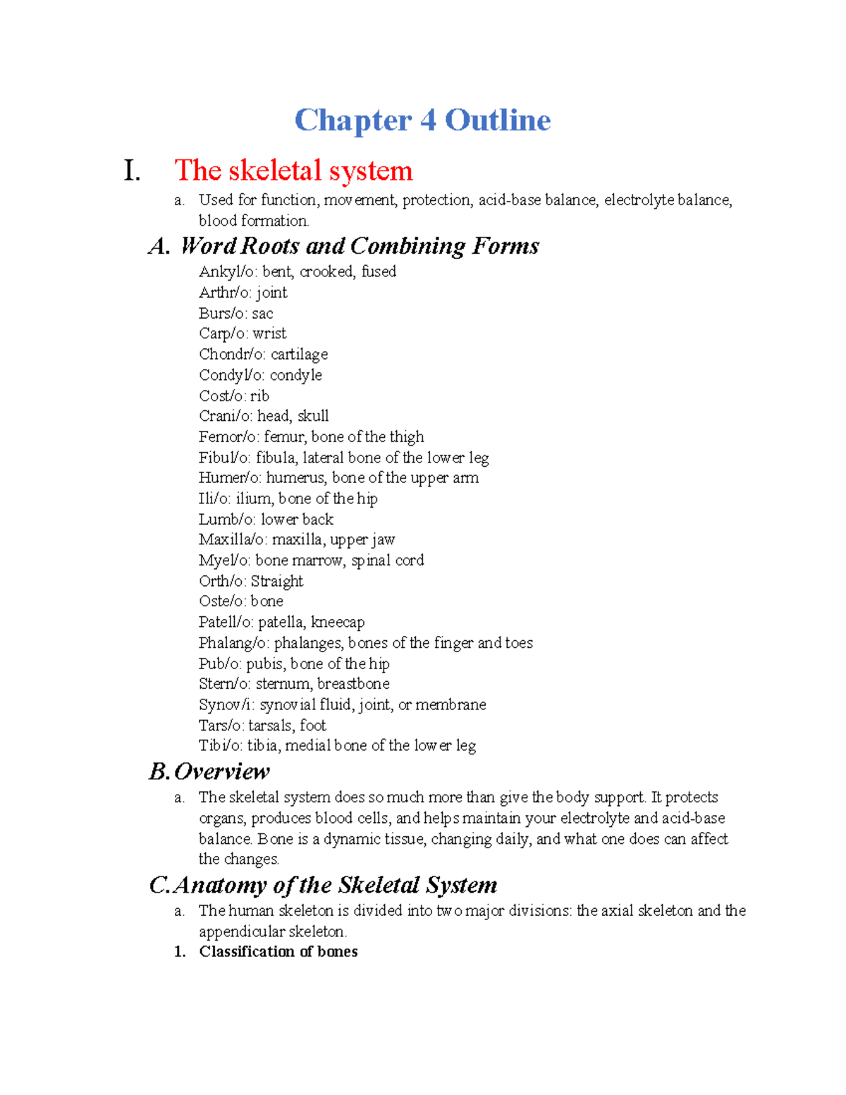 Chapter 4 outline - Chapter 4 Outline I. The skeletal system a. Used ...