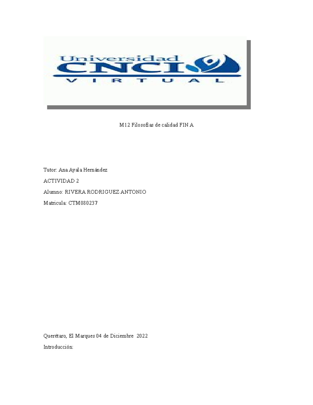 M12 Filosofías de calidad FIN ACT 2 - M12 Filosofías de calidad FIN A Tutor: Ana Ayala Hernández ...