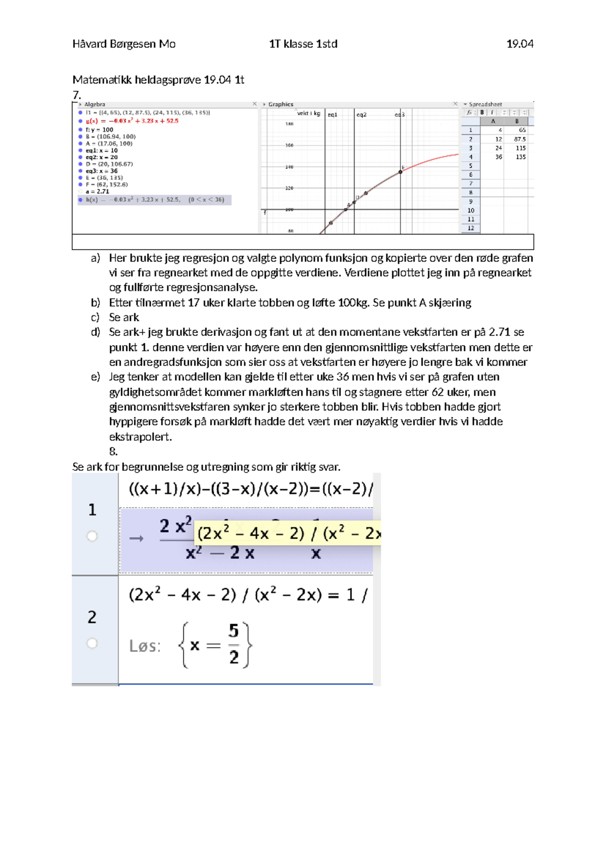 Matematikk heldagsprøve 19 - a) Her brukte jeg regresjon og valgte ...