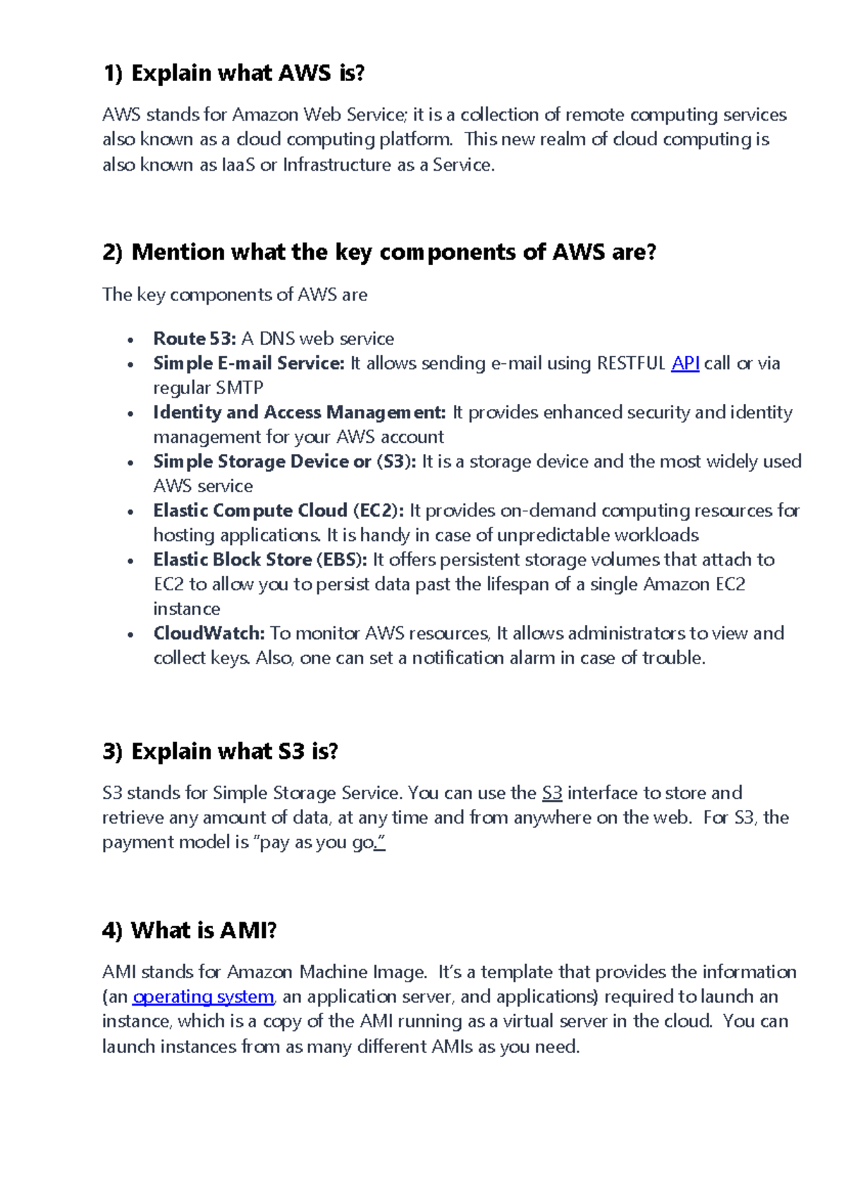 AWS Cloud Interview QA - 1) Explain what AWS is? AWS stands for Amazon Web Service; it is a ...