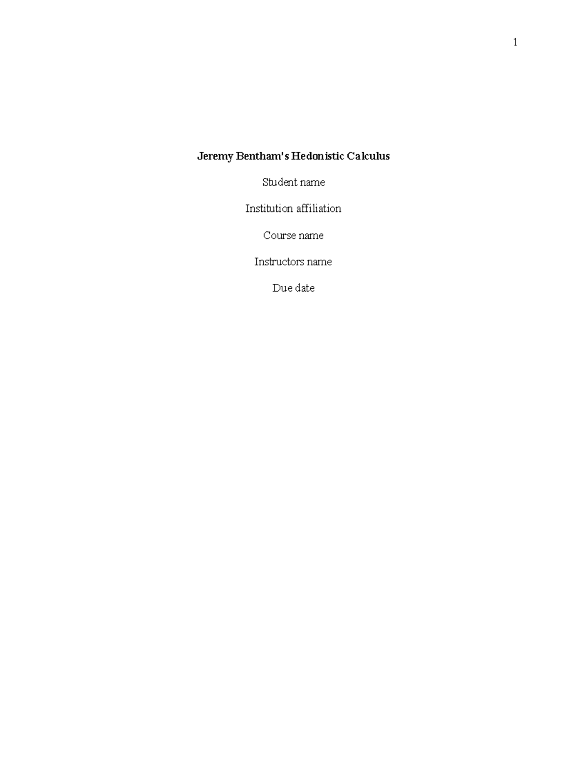 Jeremy Bentham - assignment - 1 Jeremy Bentham's Hedonistic Calculus ...