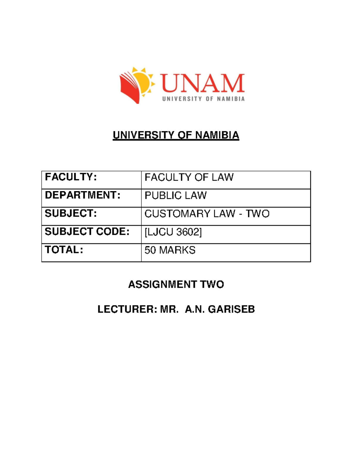 Assignment TWO - JCU3602 - UNIVERSITY OF NAMIBIA FACULTY: FACULTY OF ...