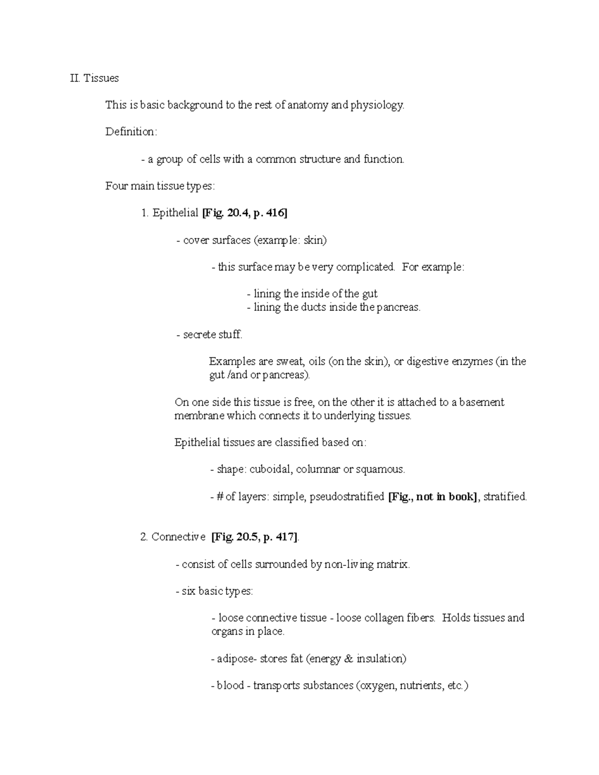 Tissues - II. Tissues This is basic background to the rest of anatomy ...