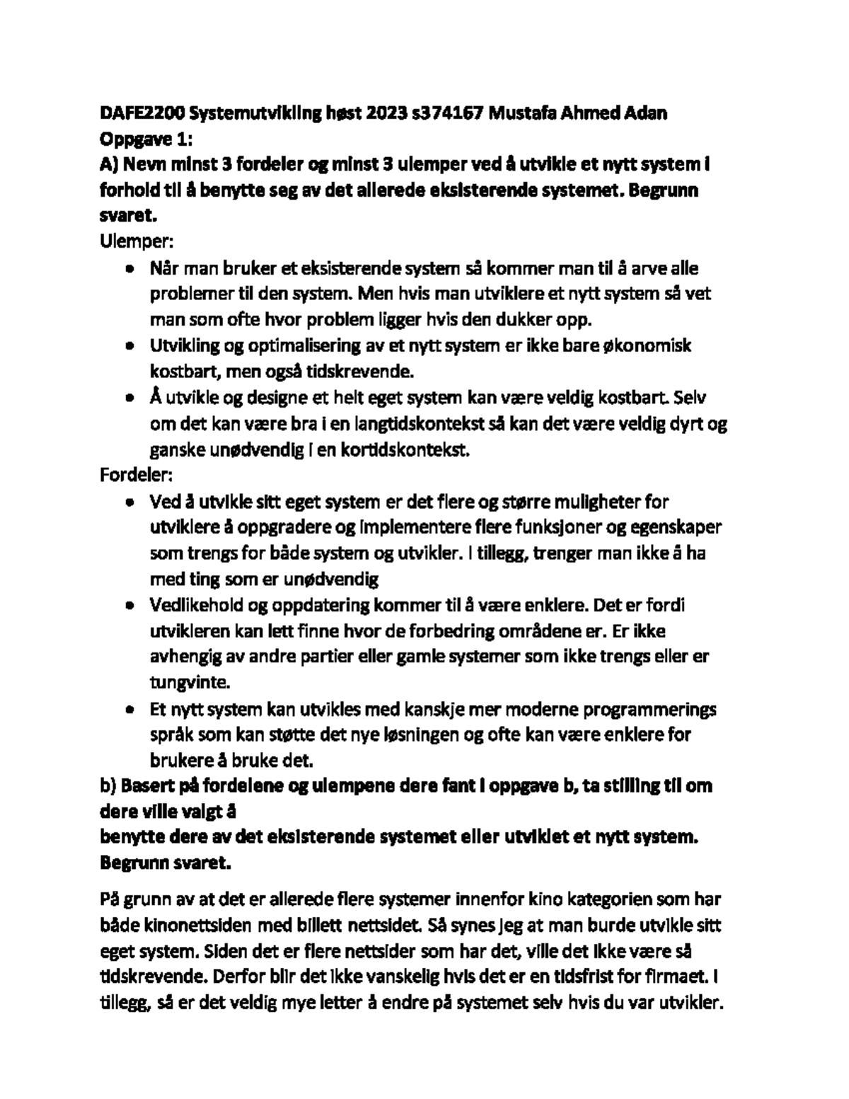 DAFE2200 Systemutvikling s374167 Mustafa Ahmed Adan oblig 1 - DAFE2200 - Studocu