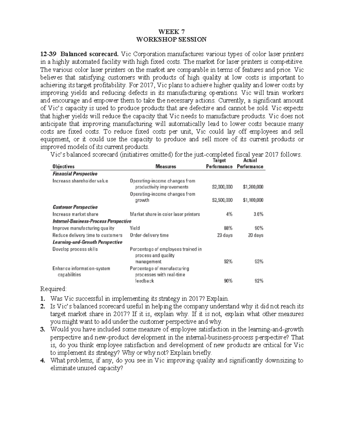 WEEK 7 WS QP - WEEK 7 WORKSHOP SESSION 12-39 Balanced scorecard. Vic Corporation manufactures ...