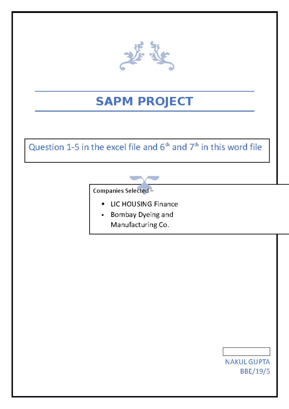 Sapm assignment - SAPM PROJECT Question 1-5 in the excel file and 6 th and 7 th in this word ...