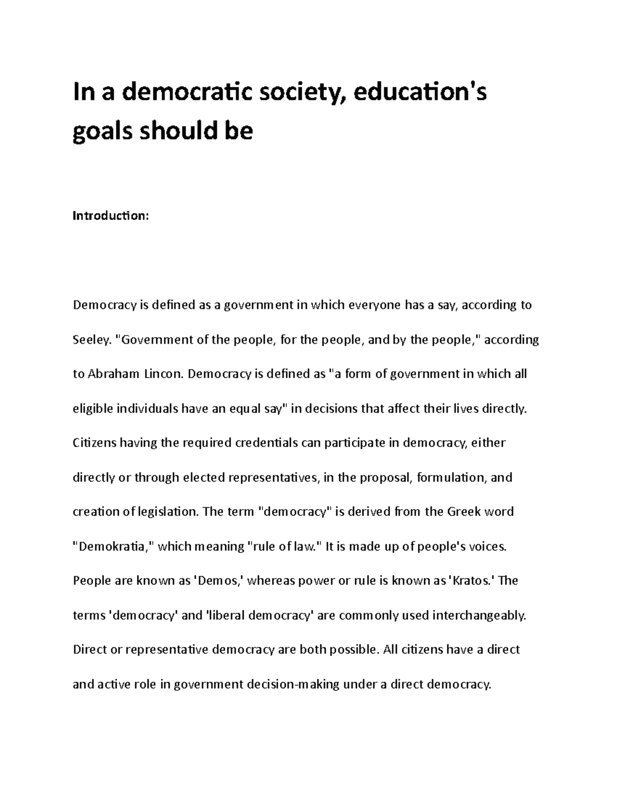 In a democratic society, education's goals should be - In a democratic ...