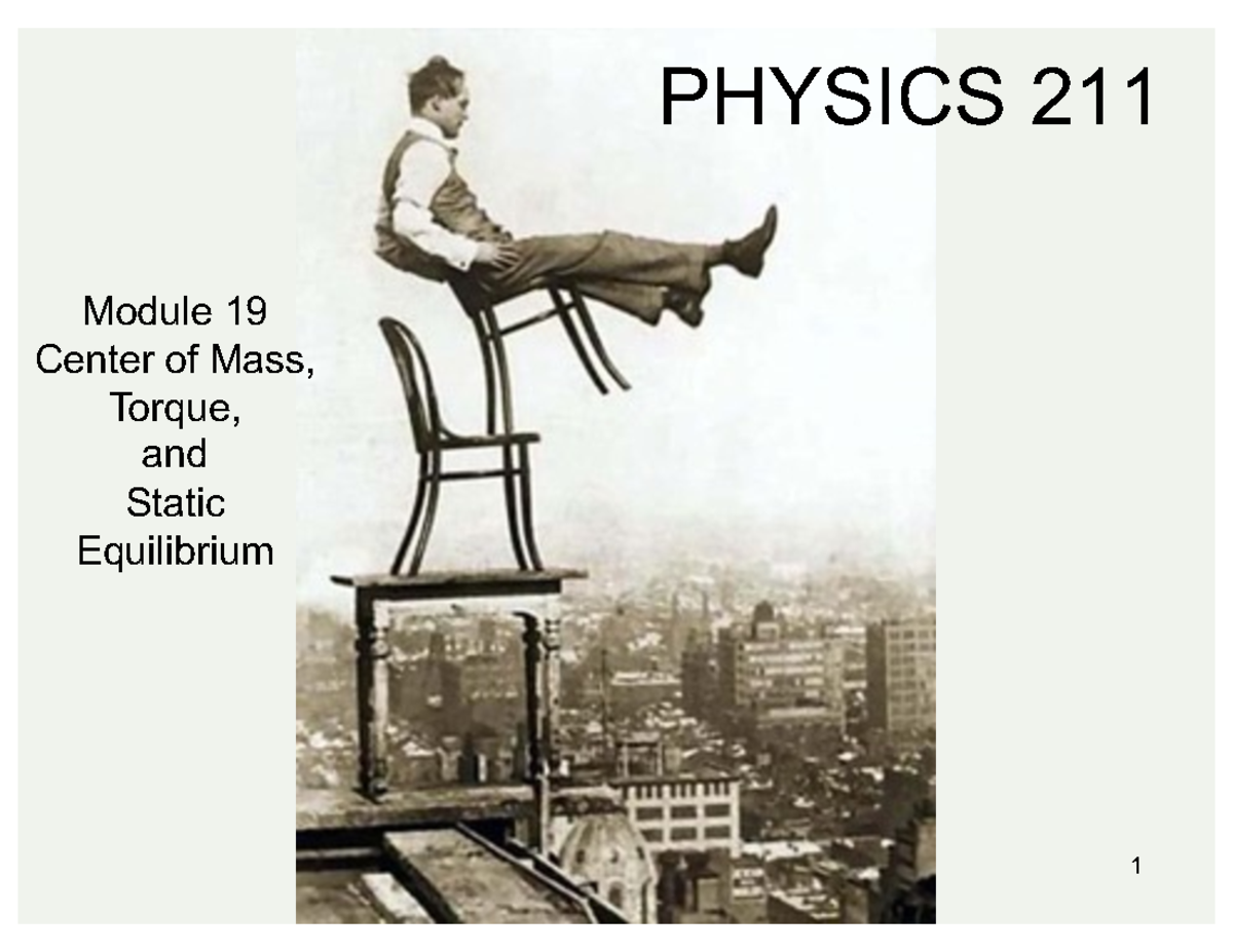 Physics Module 19 - lesson 1 - PHYSICS 211 Module 19 Center of Mass ...