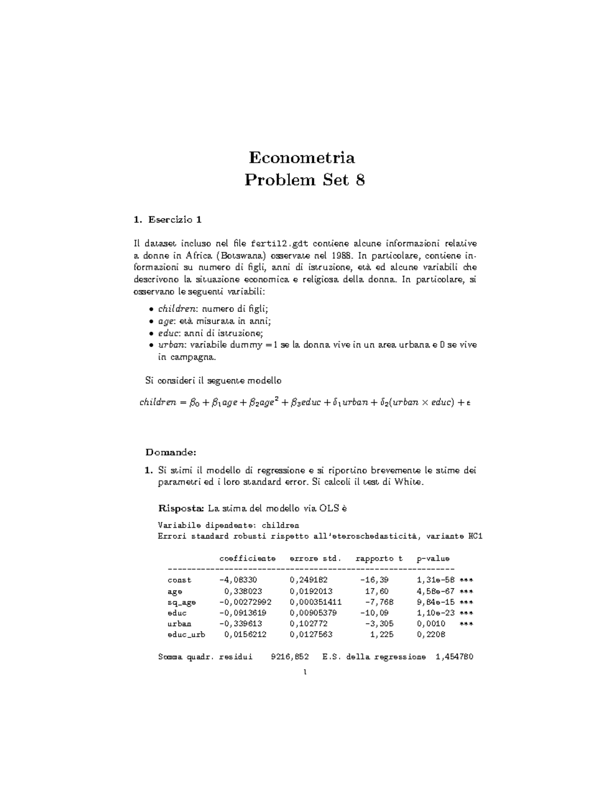 Problem Set 8Sol - ESERCITAZIONI PER ESAME - Econometria Problem Set 8 Esercizio 1 Il dataset ...