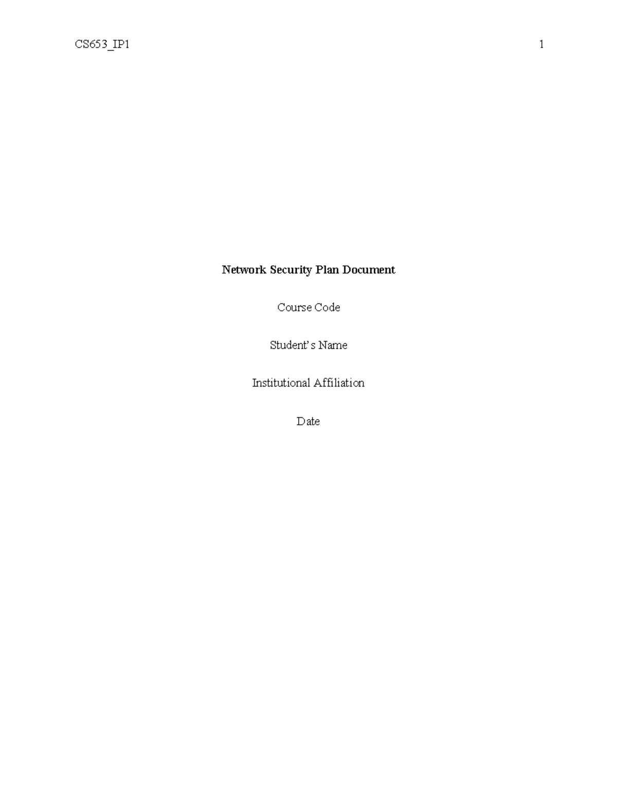 Yourname CS653 IP1 - Individual project 1 - Network Security Plan Document Course Code Student’s ...