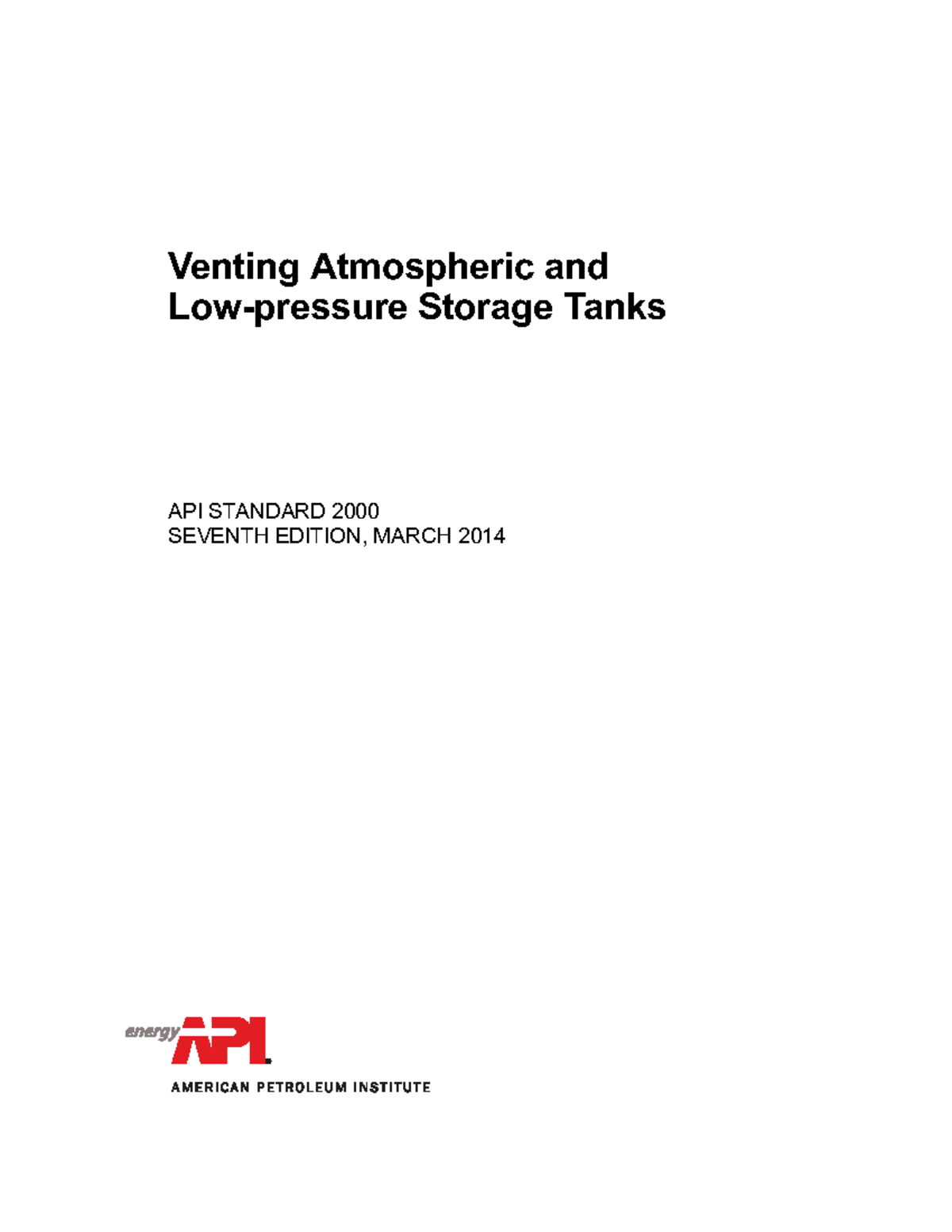 API STD 2000 Venting Atmospheric and Low Pressure Storage Tanks 7th Edition March 2014 - Venting ...