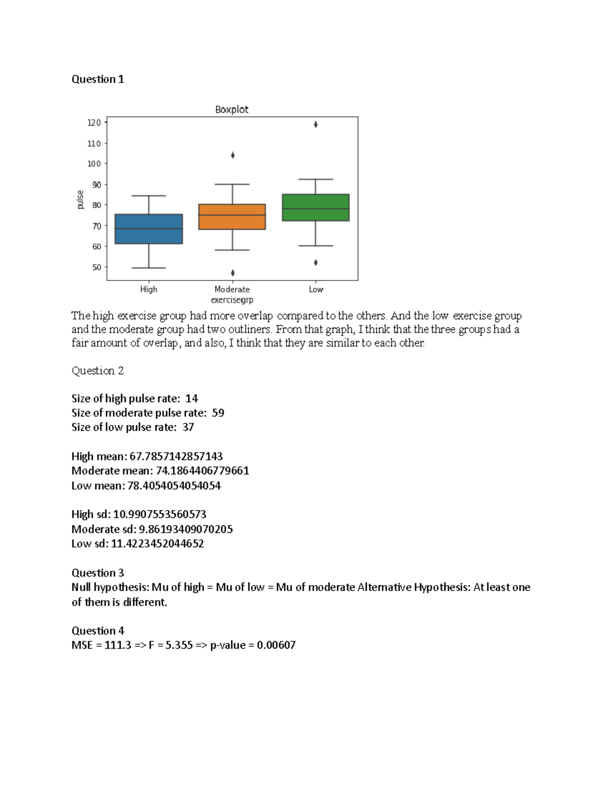 Lecture 6 Assignment - Homework - Question 1 The high exercise group had more overlap compared ...