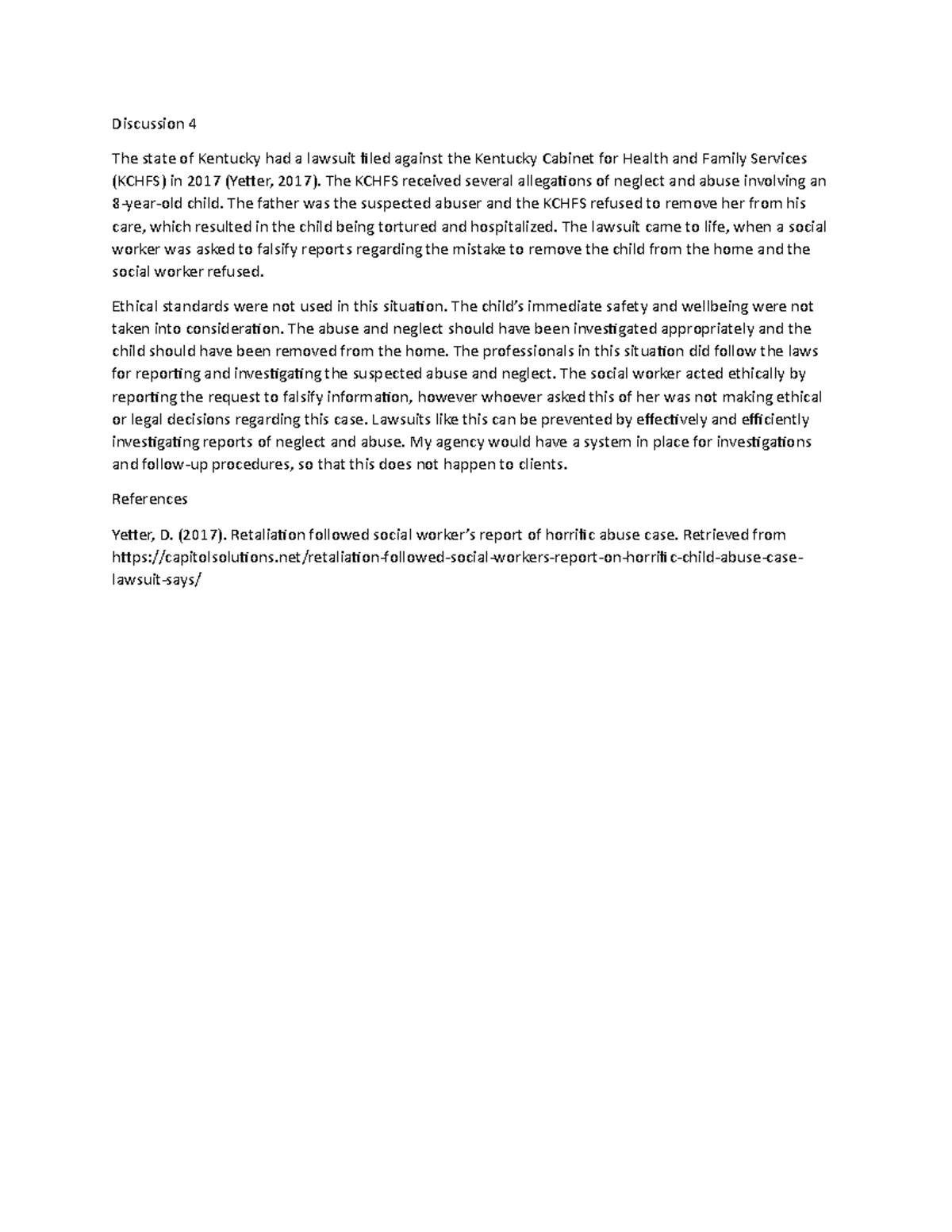 Discussion 4 The KCHFS Received Several Allegations Of Neglect And