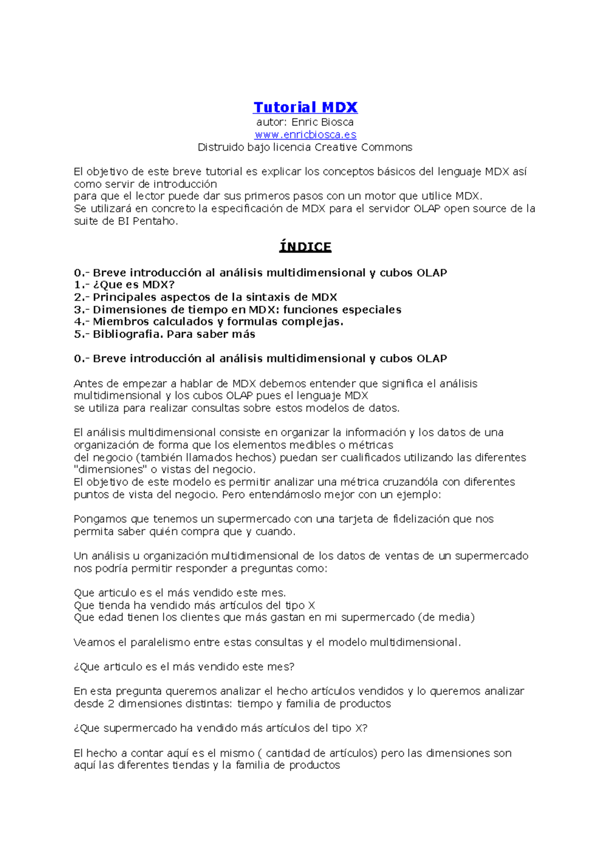 Tutorial MDX - Tutorial MDX autor: Enric Biosca enricbiosca Distruido bajo licencia Creative ...