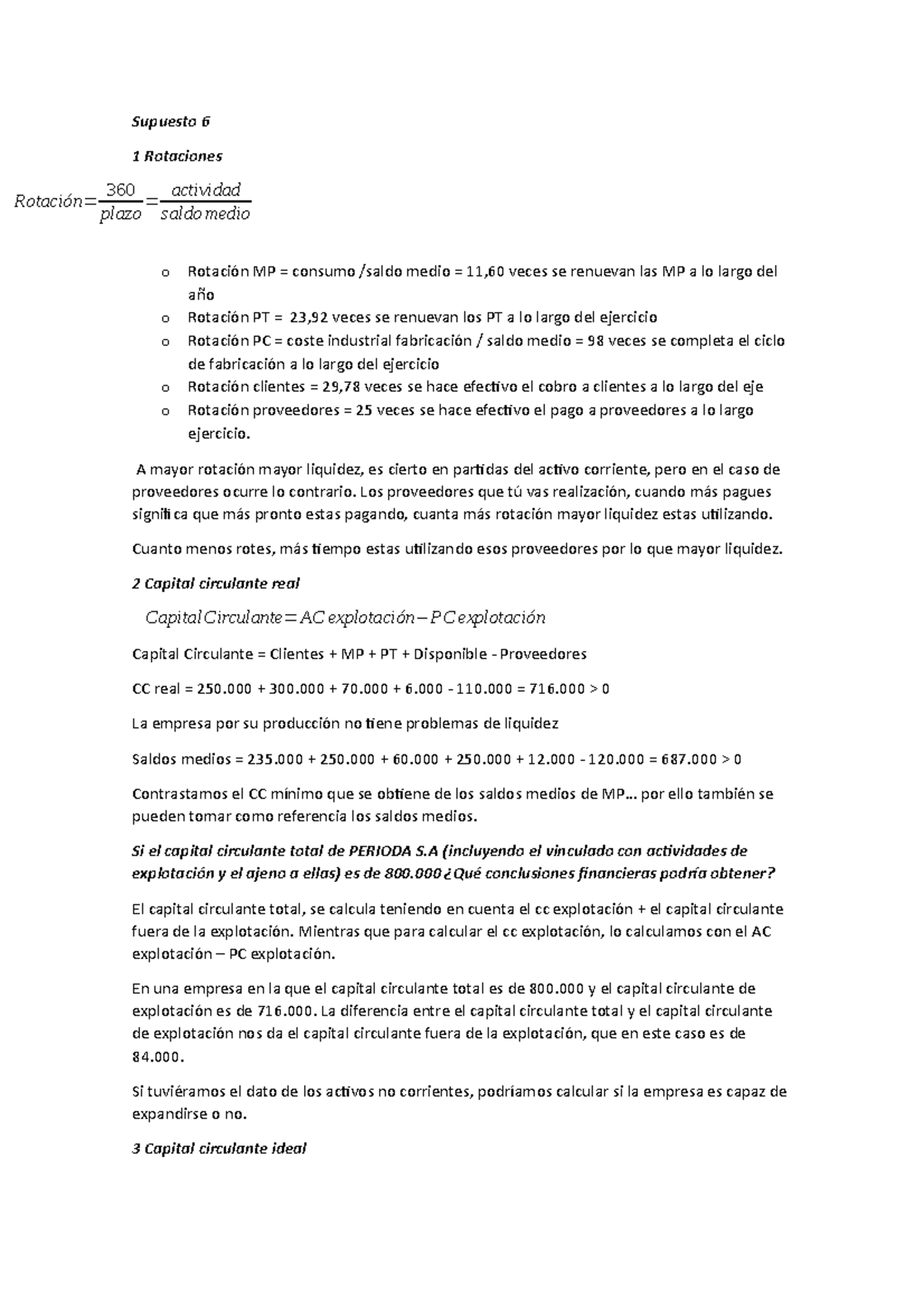 Supuesto 6 resuelto - Supuesto 6 1 Rotaciones Rotación = 360 plazo = actividad saldo medio o ...