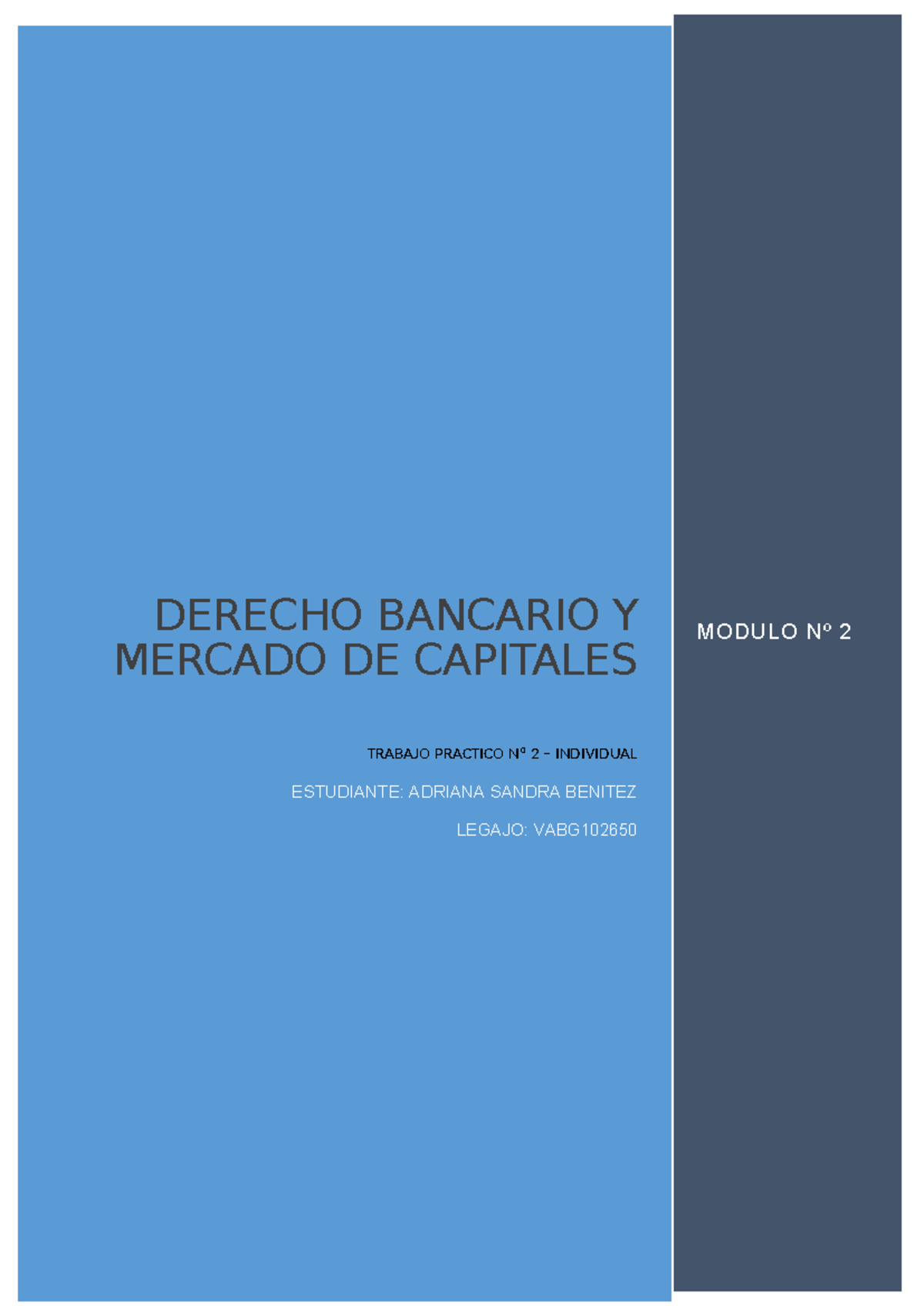 Bancario T - TP obligatorio - DERECHO BANCARIO Y MERCADO DE CAPITALES TRABAJO PRACTICO Nº 2 ...
