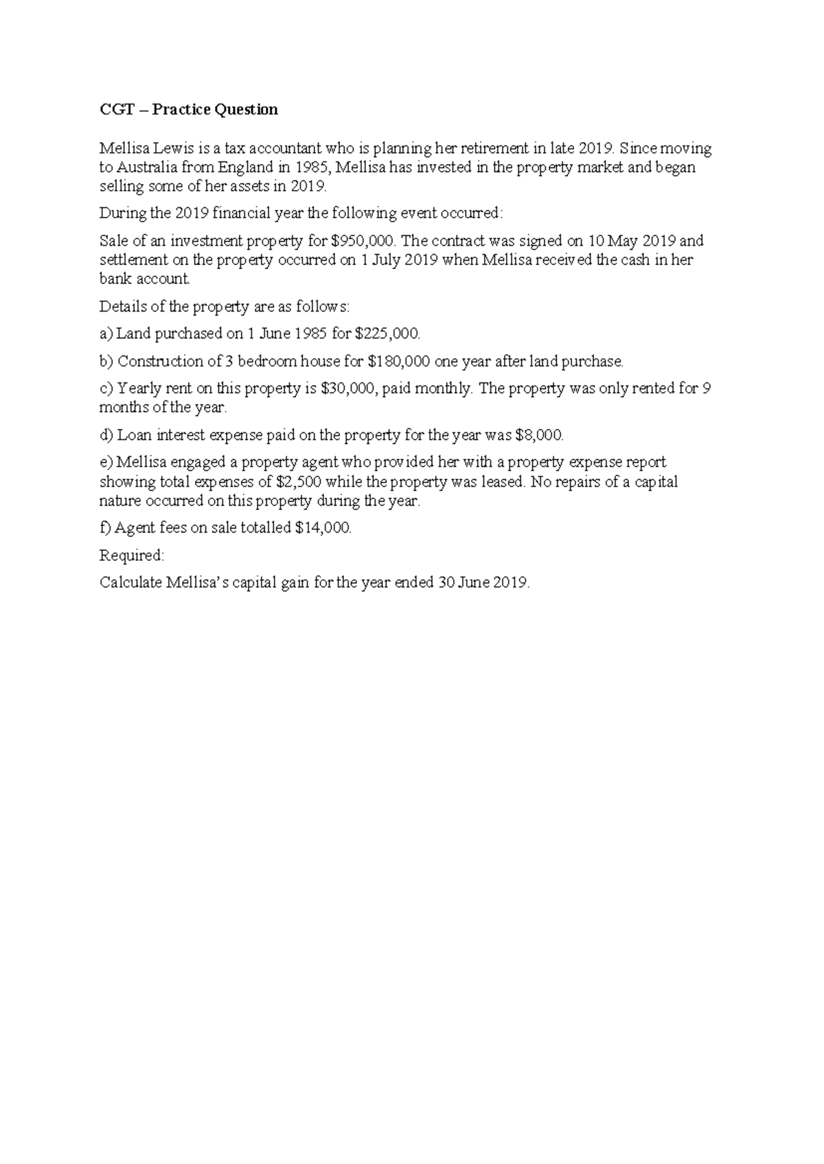 CGT Worked example - CGT practis - CGT – Practice Question Mellisa Lewis is a tax accountant who ...