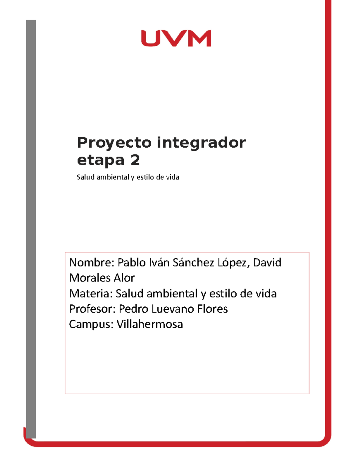 Proyecto integrador etapa 2 - Proyecto integrador etapa 2 Salud ambiental y estilo de vida ...