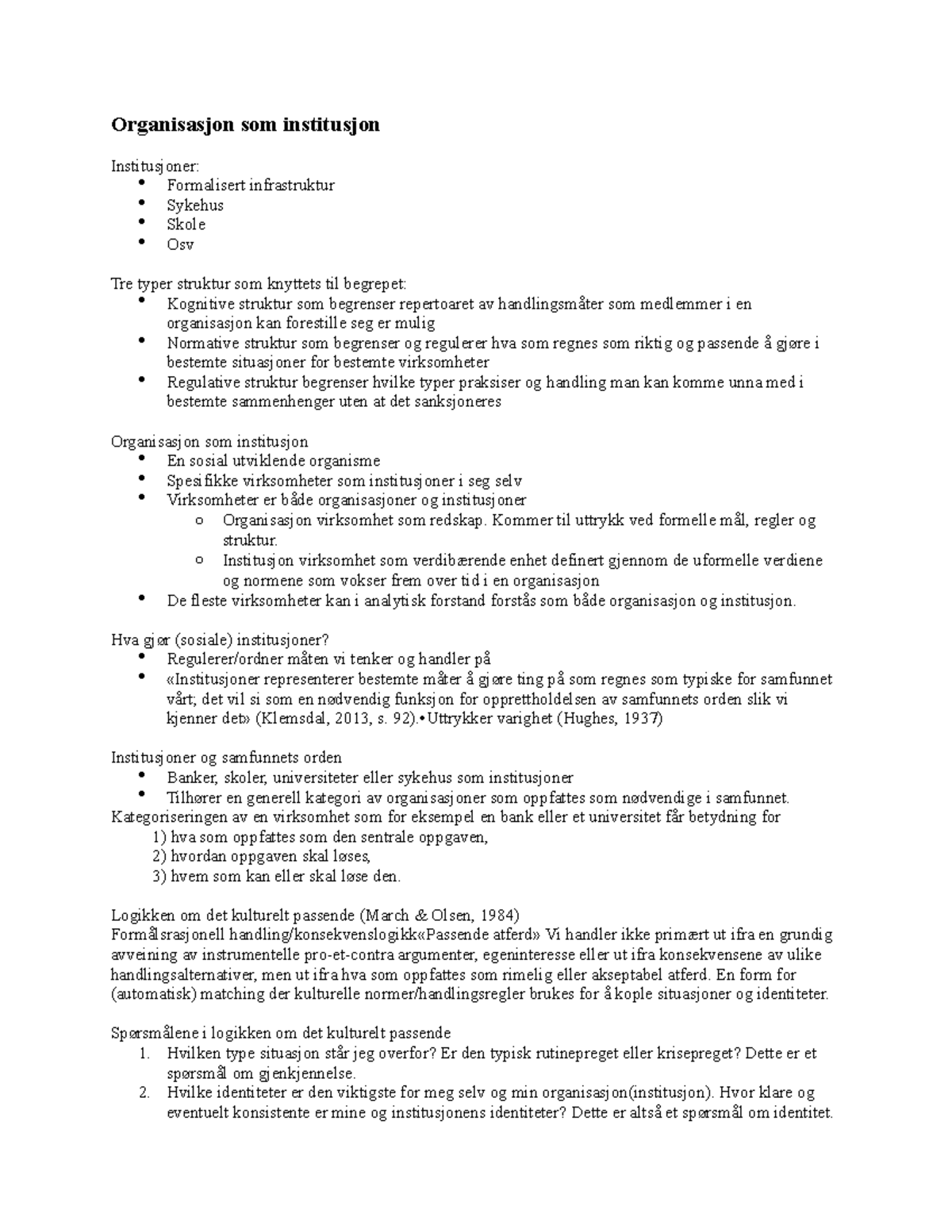 Forelesning 5 - Organisasjon som institusjon - Organisasjon som institusjon Institusjoner: - Studocu