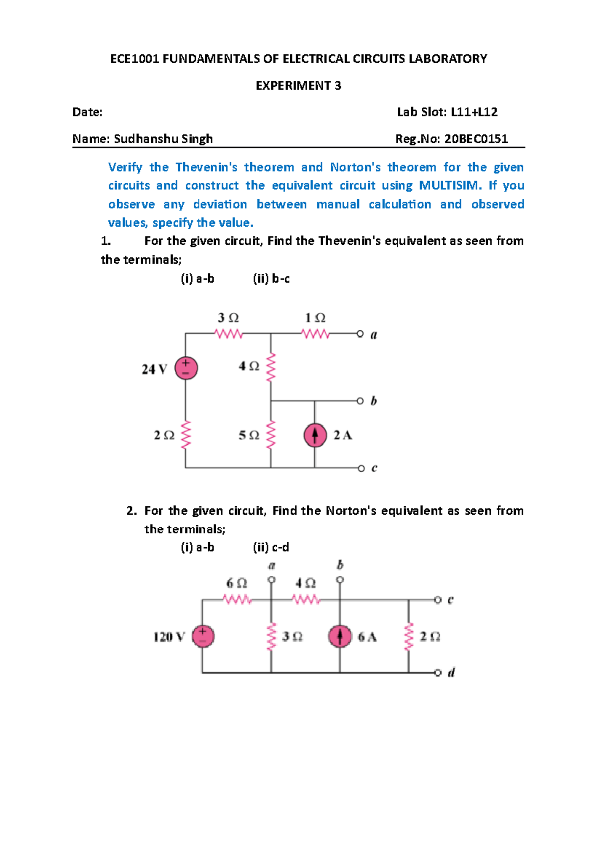 Experiment 3 - ECE1001 FUNDAMENTALS OF ELECTRICAL CIRCUITS LABORATORY EXPERIMENT 3 Date: Lab ...