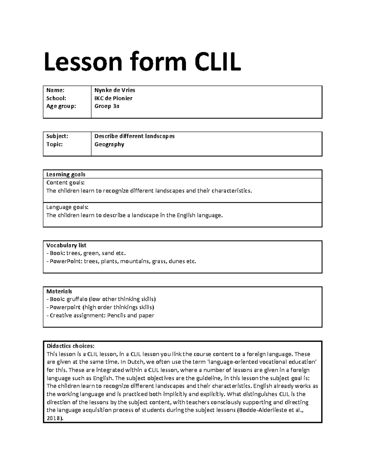 CLIL lesson engels G3 - Lesson form CLIL Name: School: Age group: Nynke de Vries IKC de Pionier ...