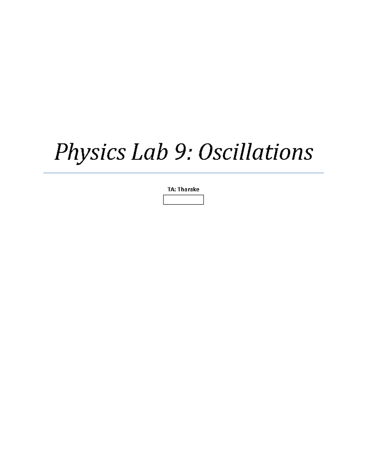 Physics Lab 9-1 - Mandatory labs assigned for each experiment completed ...