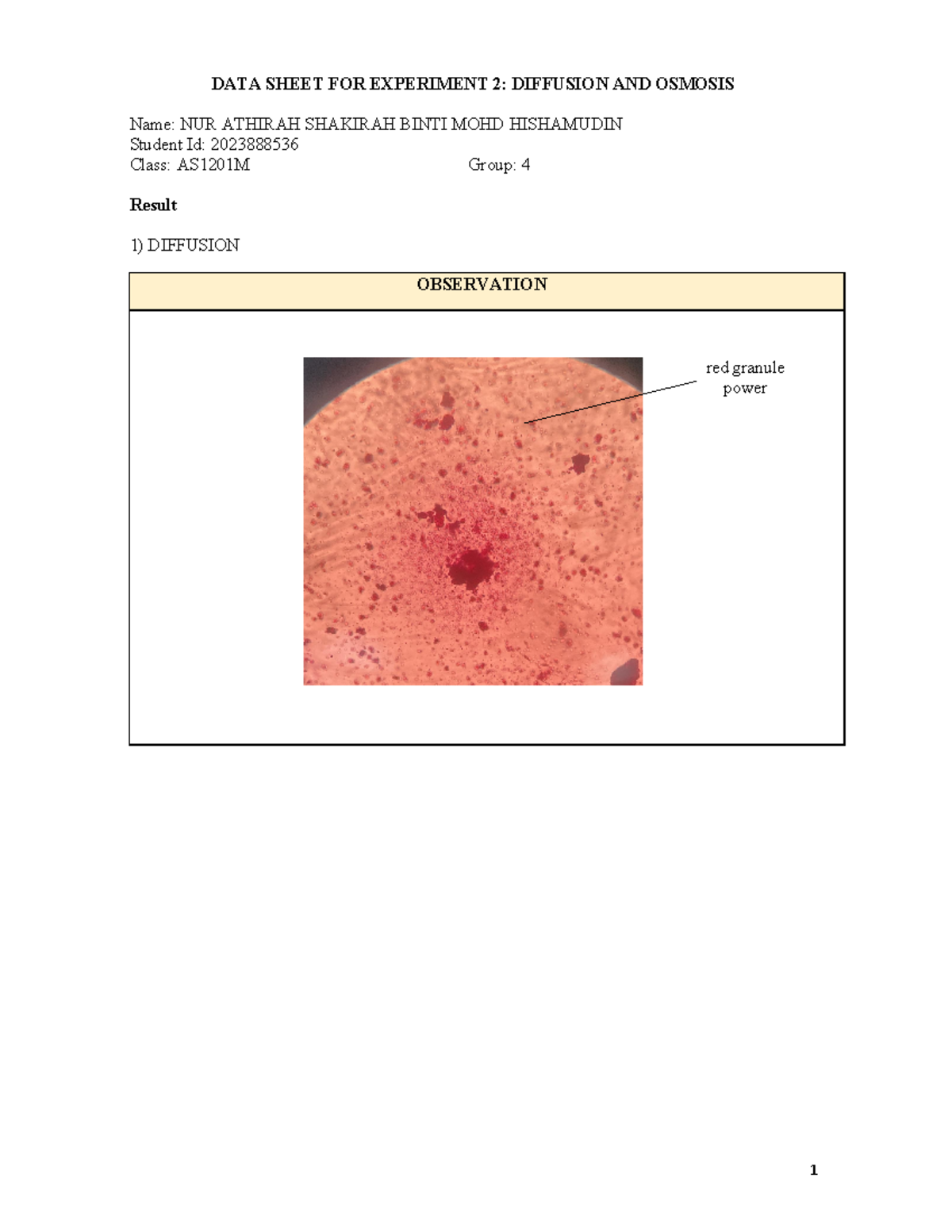 Datasheet exp2 - lab data - DATA SHEET FOR EXPERIMENT 2: DIFFUSION AND OSMOSIS Name: NUR ATHIRAH ...
