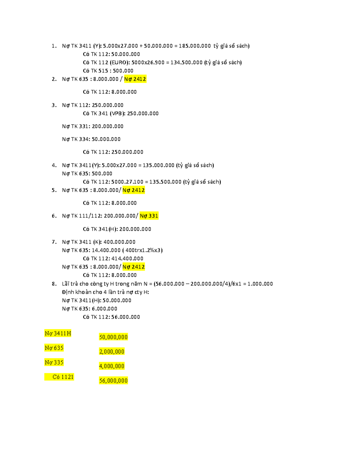 TK 3411 - TK 3411 - Nợ TK 3411 (Y): 5.000x27 + 50.000 = 185.000 tỷ giá ...
