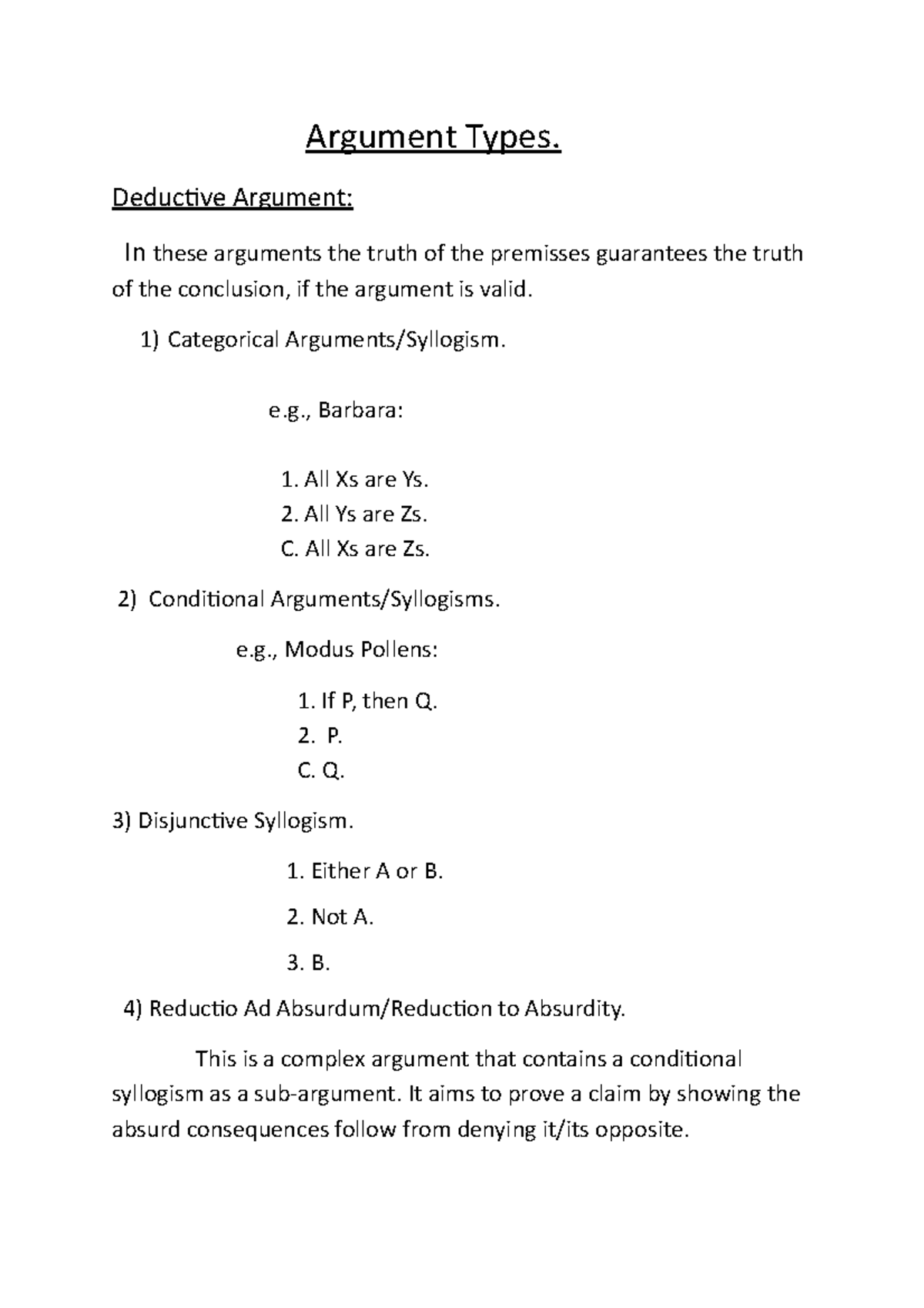 Argument Types - Deductive Argument: In these arguments the truth of ...