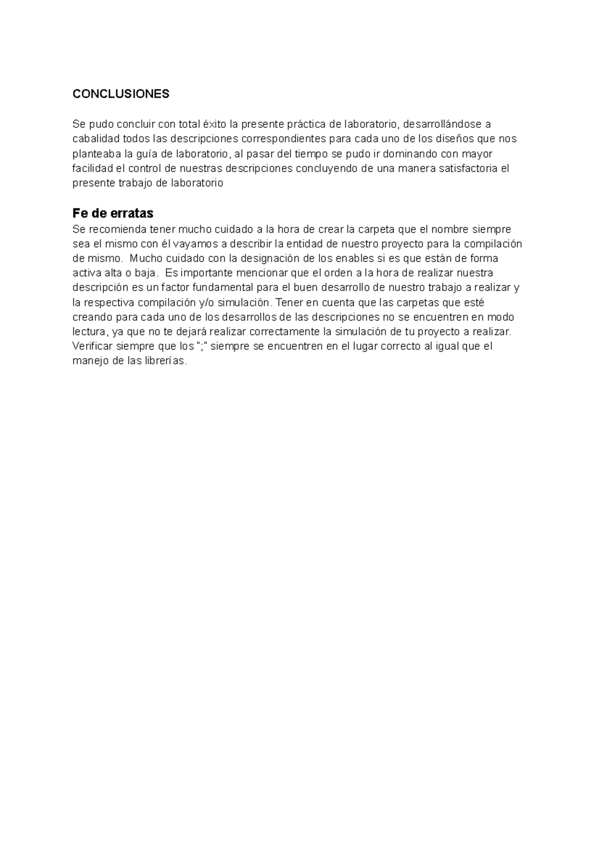 Sistemas Digitales Lab 8 - CONCLUSIONES Se pudo concluir con total éxito la presente práctica de ...