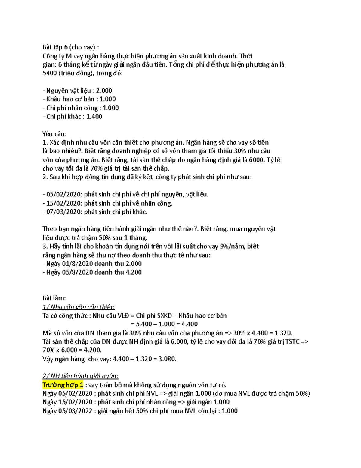 Bài tập 6 (cho vay) làm lại - Bài t p 6 (cho vay) : ậ Công ty M vay ngân hàng th c hi n ph ng án ...